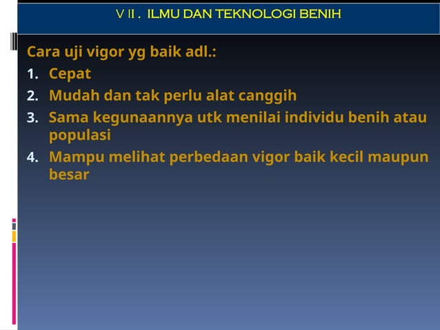 Materi Kuliah Teknologi Benih Viabilitas dan Vigor Benih.ppt