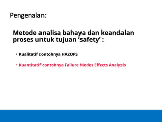 5. Study STUDI KEMAMPUAN OPERASI DAN BAHAYA HAZOPS.ppt