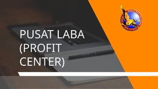 Bab 5. Sistem Pengendalian Manajemen - Pusat Laba.pptx