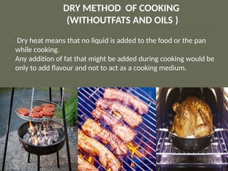 METHODS OF COOKING-INTERNATIONAL INSTITUTE OF HOTEL MANAGEMENT | PPT