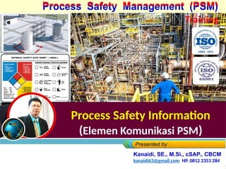 Process Safety Information (Elemen Komunikasi PSM_ISO 14001 & 45001)_Training *"PSM (Process ...
