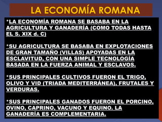 RASGOS PRINCIPALES DE LA ECONOMÍA ROMANA | PPTX