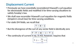 5. Lecture 05 Av 335 - Displacement Current_Maxwell's Eqs in final form ...