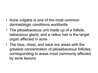 5. ACNE AND ACNEIFORM ERUPTIONS.ppt slid share | PPT