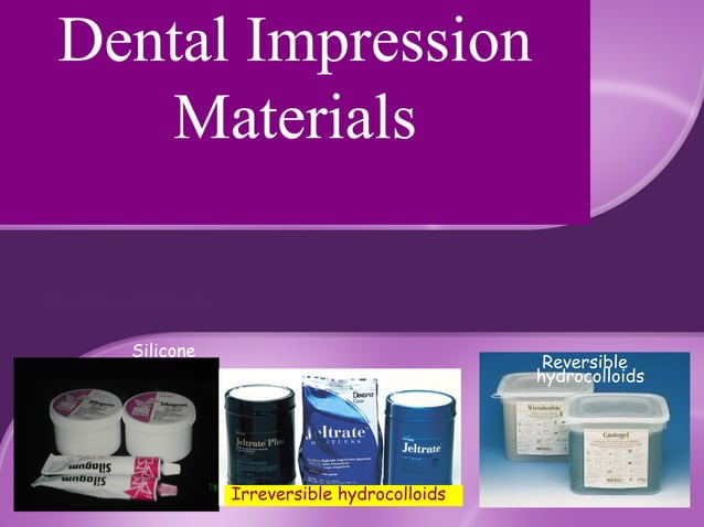 Elastic Impressions Material Hydrocolloids.ppt