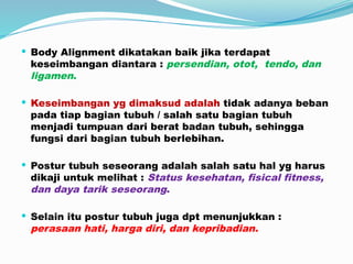 Body Alignment.manajemen pasien safety pptx | PPTX