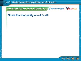 5.1 Solving_Inequalities_by_Addition_and_Subtraction.ppt
