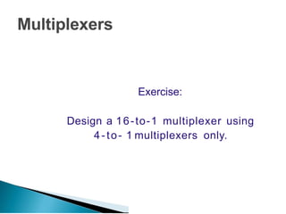 5.Multiplexer,Encoder, Decoder Design a 16-to-1 multiplexer using 4-to ...