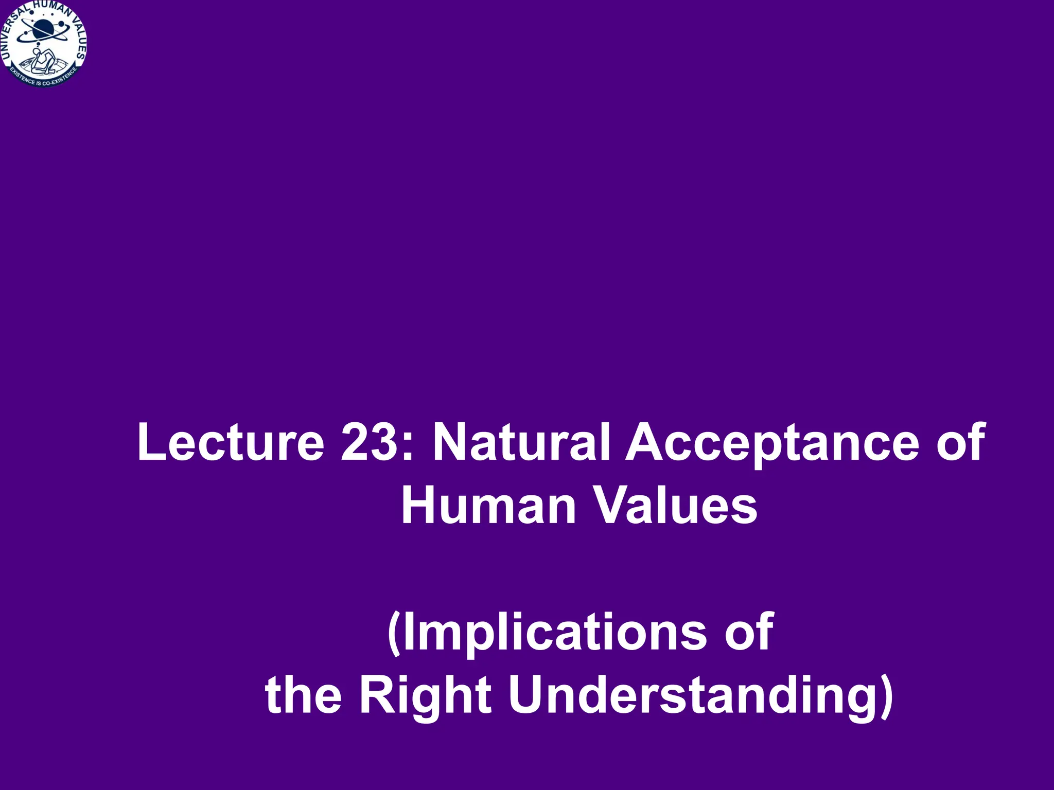5.1 Natural Acceptance of Human Values.ppt