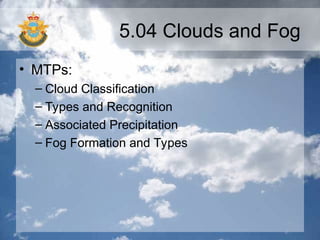 Clouds, cloud types and Fog types and formation | PPT