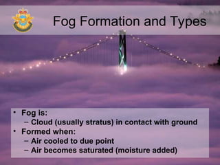 Clouds, cloud types and Fog types and formation | PPT