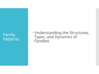The five main Family_Patterns and dynamics .pptx