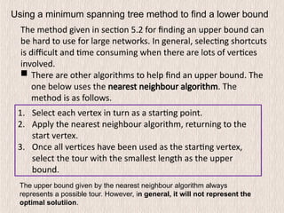 5.4 Using the nearest neighbour algorithm to find an upper bound.pptx