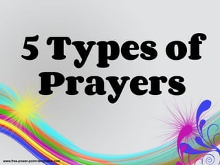 5. 6 Types of Prayer PPT.ppt.pdfssssssss | PDF