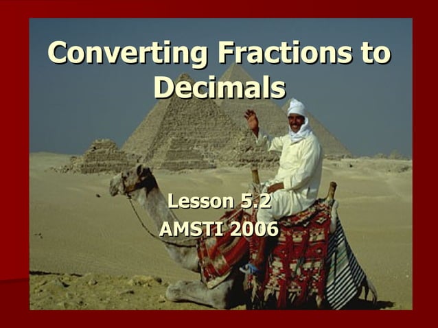 CoNverTinG FraCtioNs tO DeCiMaLs | PPT