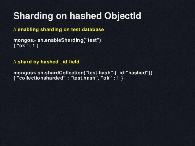 Webinar Mongodb 24 Feature Demo And Qanda On Hash Based Sharding