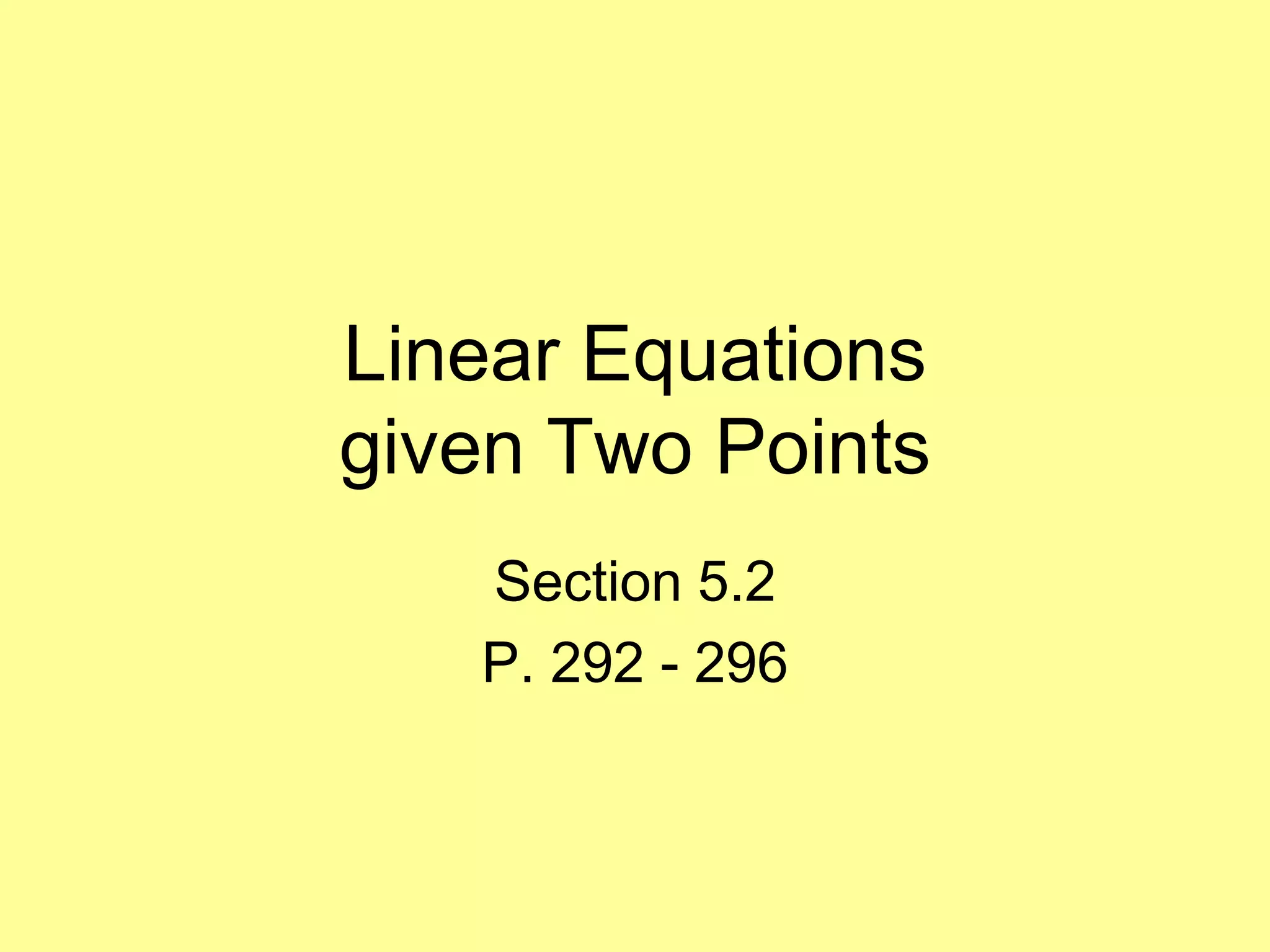 5.2 linear equations with 2 points day 1 | PPTX