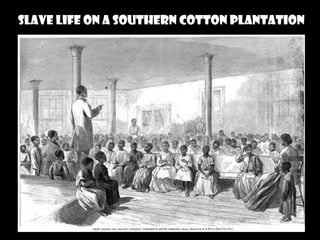 Southern Plantations & Slavery | PPT