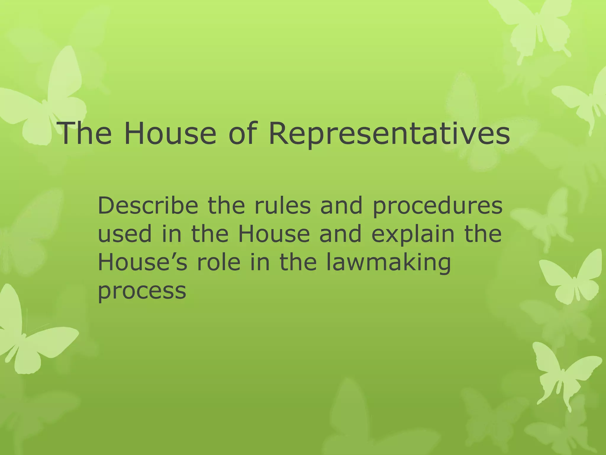 5 2 the house of representatives | PPTX