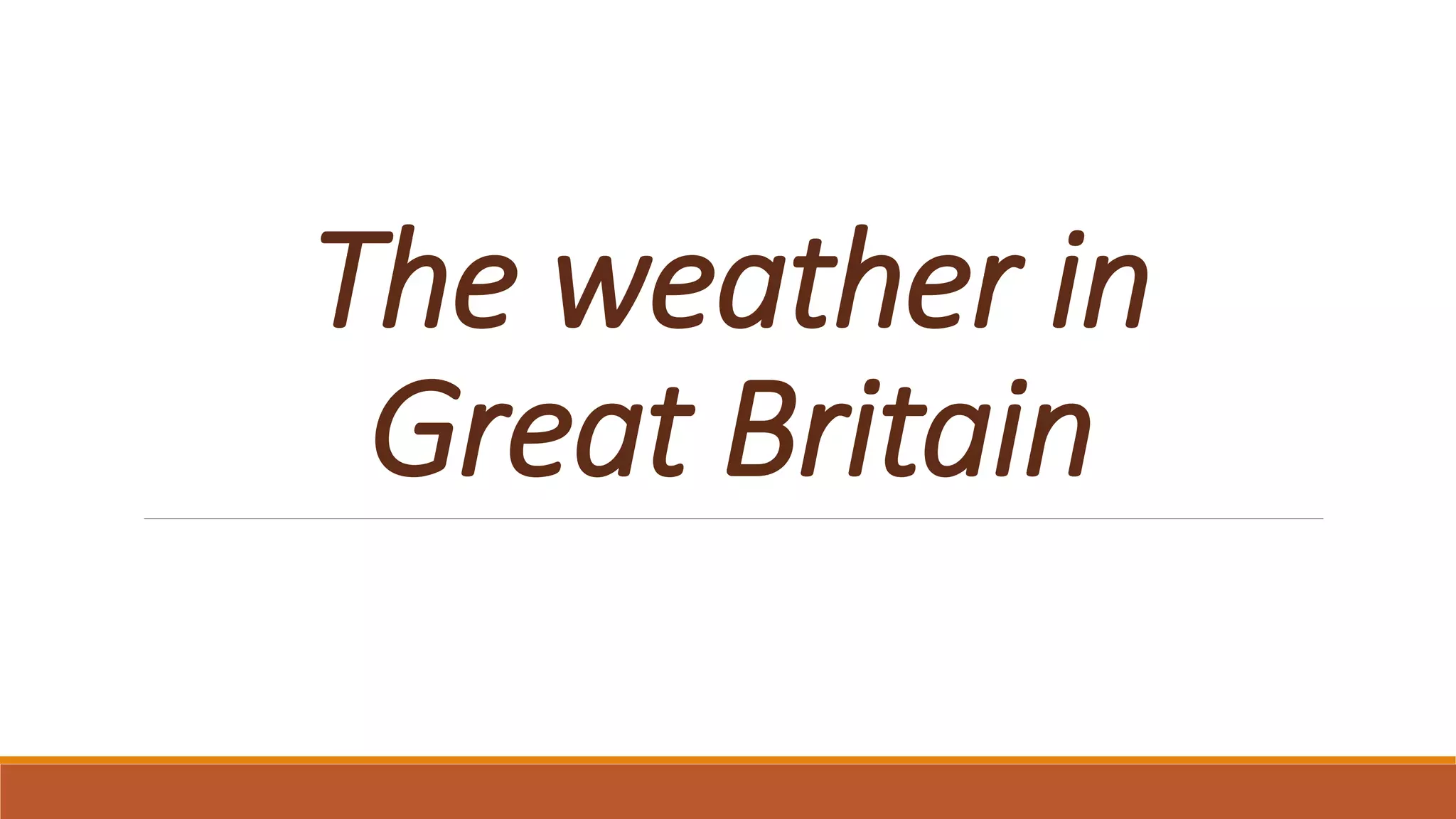 Seasons and weather in Great Britain | PPTX
