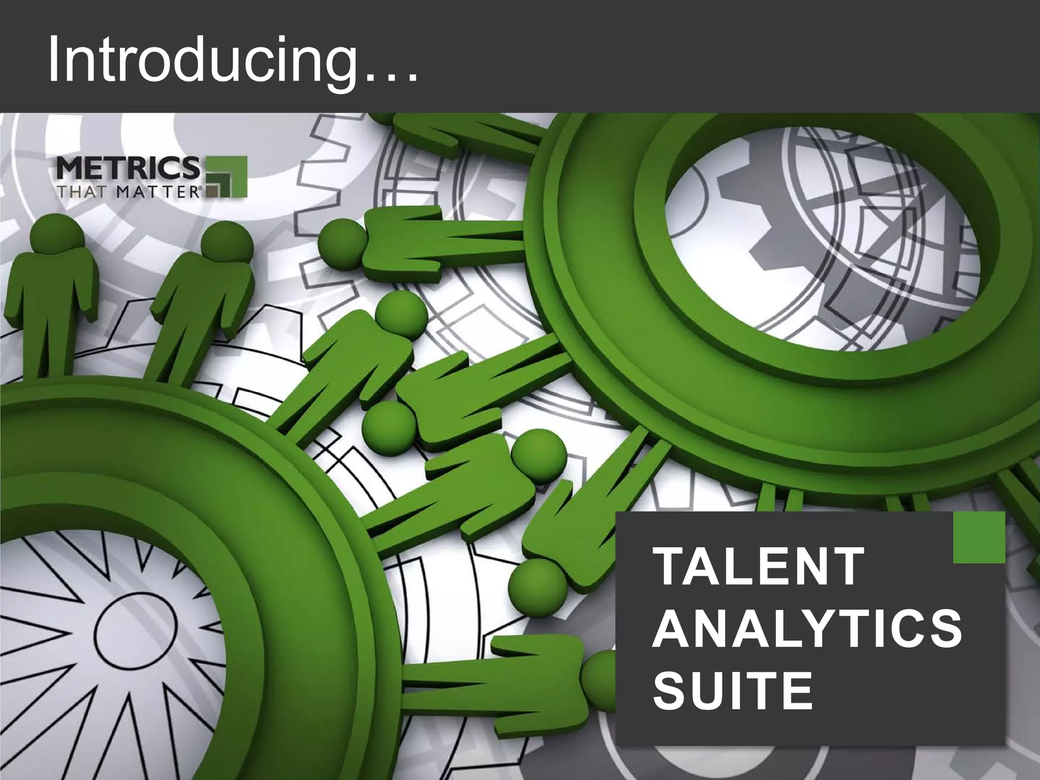 Talent Analytics: Building Actionable Business Intelligence Across the ...