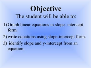 Writing and Graphing slope intercept form | PPT