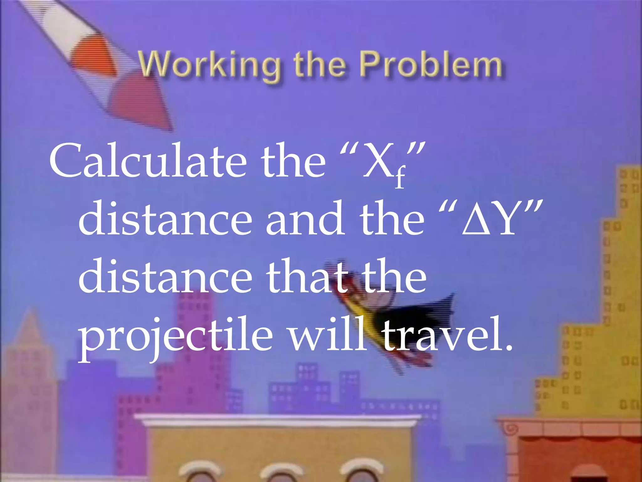 5.50 ppt batfink angle launched projectile motion | PPTX | Physics ...