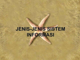 jenis sistem informasi | PPTX