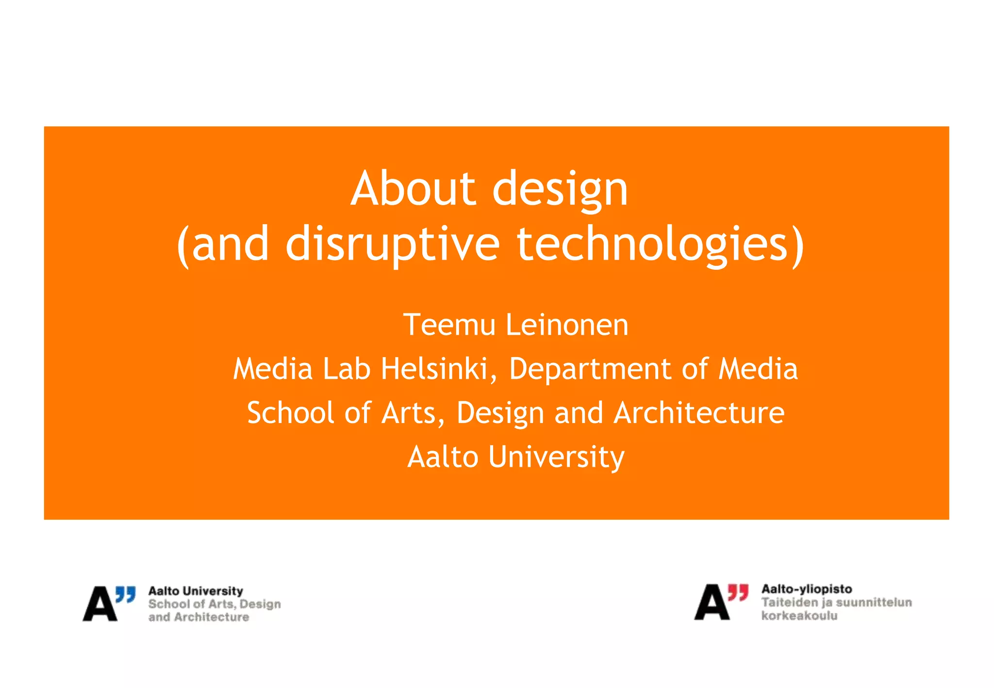 About design (and disruptive technologies) | PPT