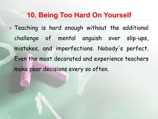 Top 10 Common Teaching Mistakes for Teachers to Avoid | PPTX