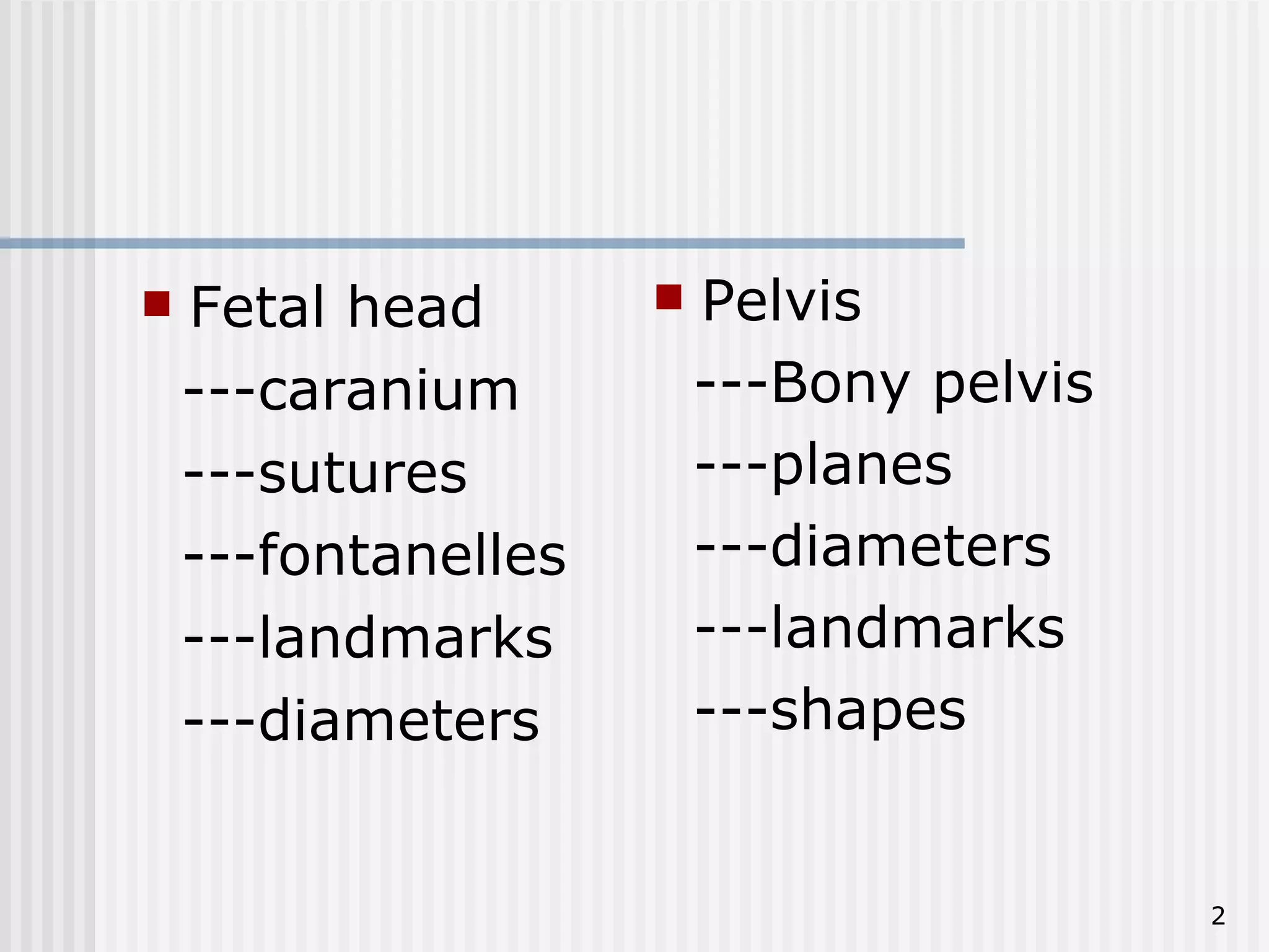 5.Anatomic Characteristics Of The Fetal Head And Maternal | PPT