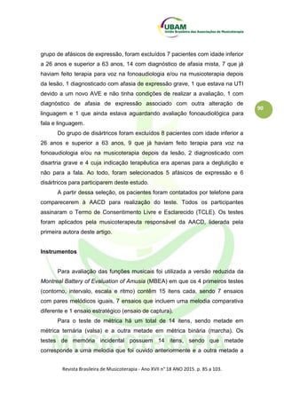 Aplicação da versão reduzida da bateria de testes MBEA em pacientes ...