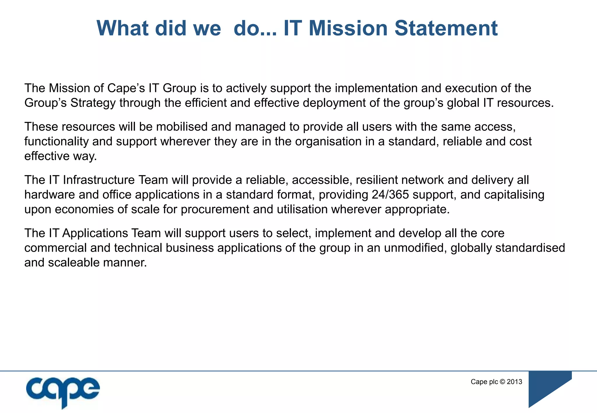 Dave Jones, CIO at Cape Plc - Transition of Autonomous regional IT to ...