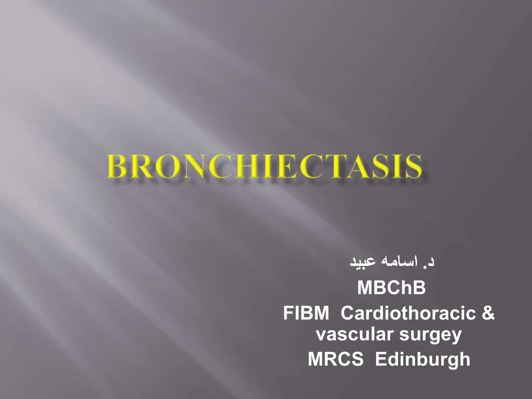 5- BRONCHIACTASIS..pptx thoracic surgery | PPT