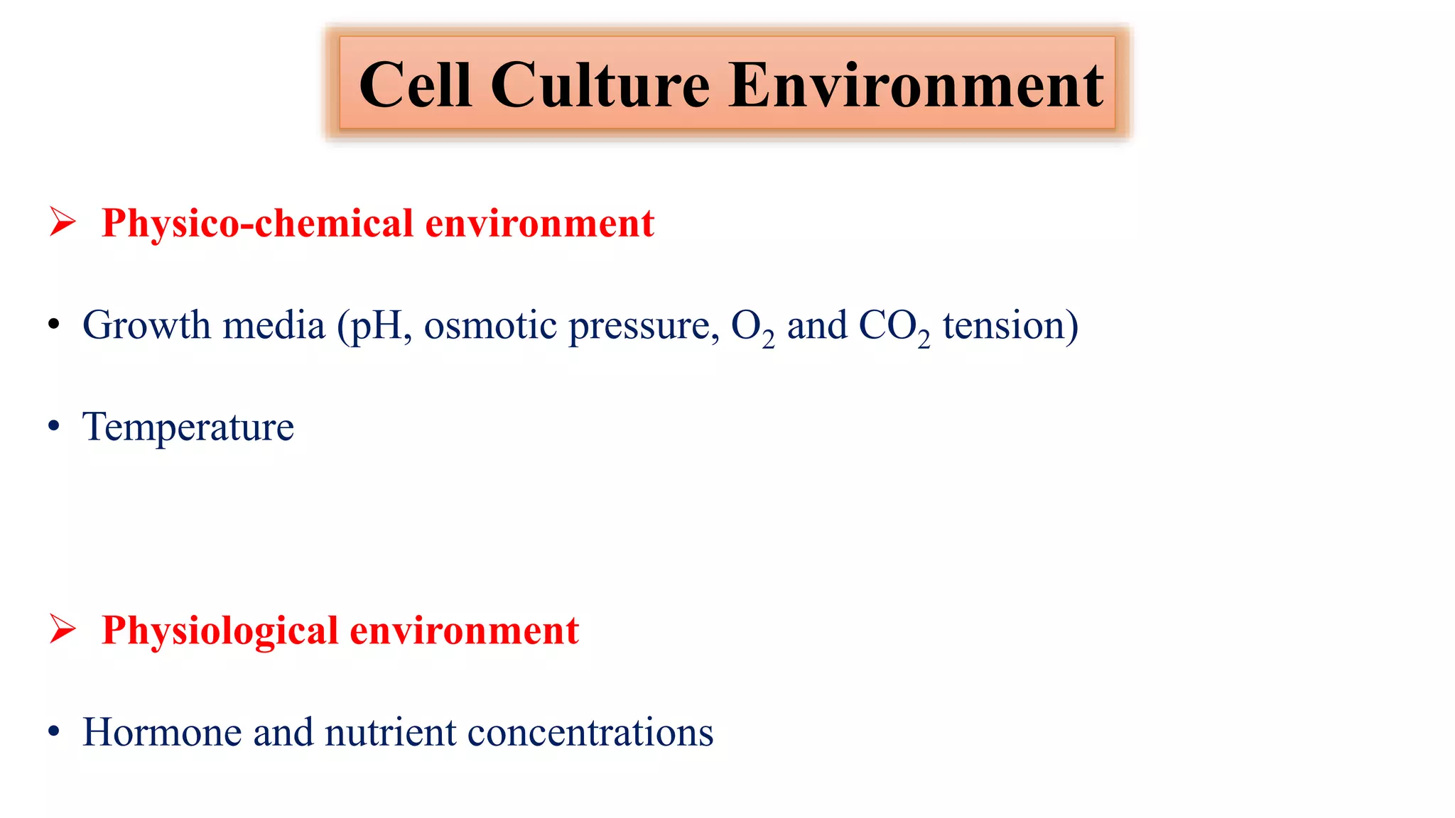 5 cell culture environment 2 lecture 5 | PPTX
