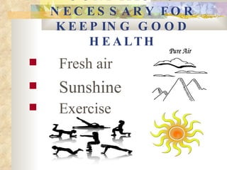5. conditions necessary for keeping good health | PPT