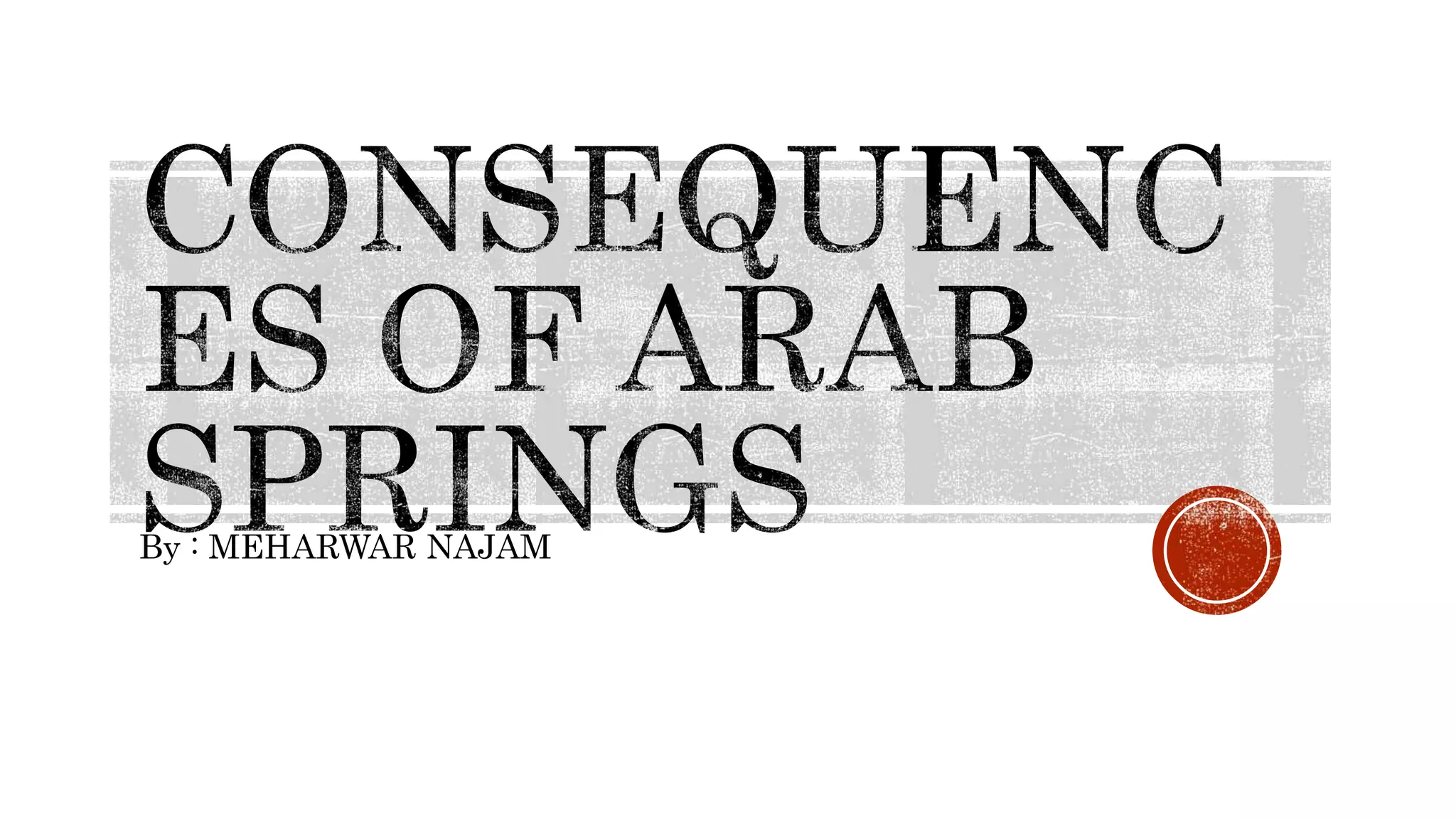 Consequences of Arab Springs (results or aftermath) | PPT