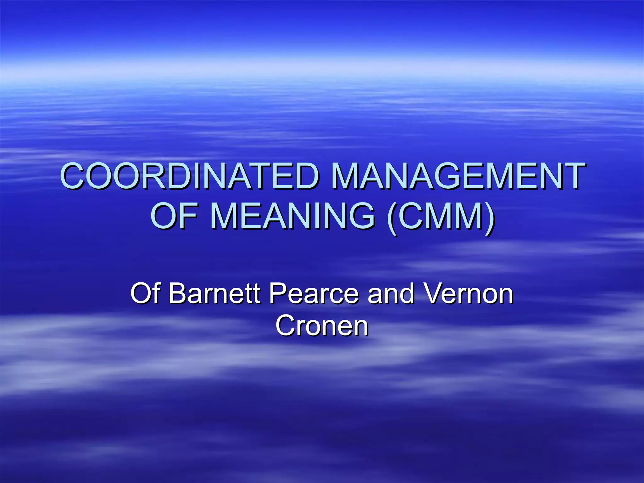 Coordinated Management Of Meaning | PPT