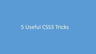 5 Most Useful CSS Tricks For Web Developers | PPT