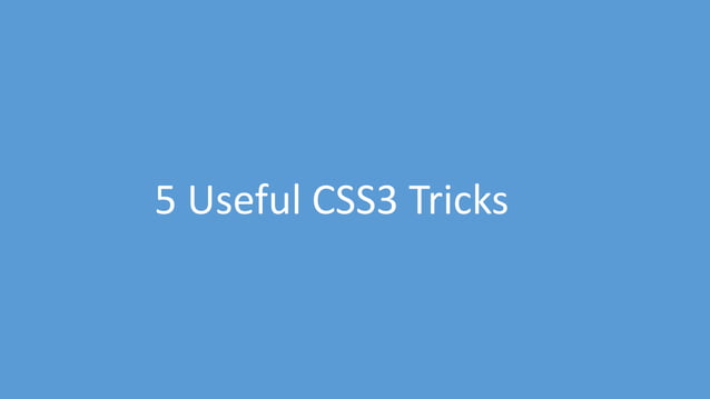 5 Most Useful CSS Tricks For Web Developers | PPT