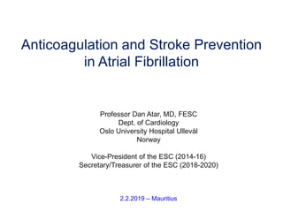 5 dan atar - anticoagulation and stroke prevention in af | PPT