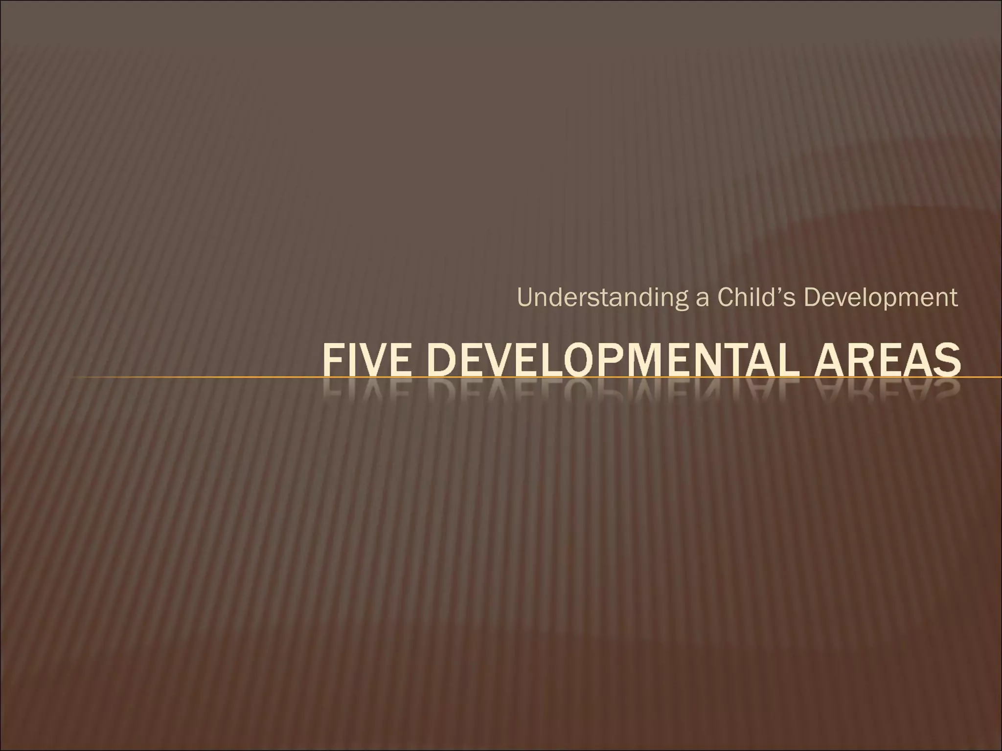 5 developmental-areas | PPT