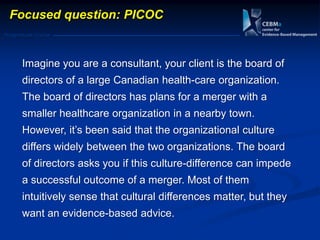 EBMgt Course Module 5: Formulating a Focused Question | PPTX ...