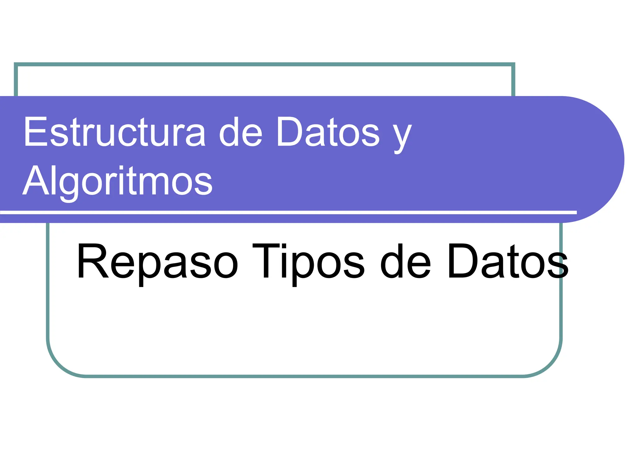 Estructura de Datos y tipos de Datos - Informática | PPT