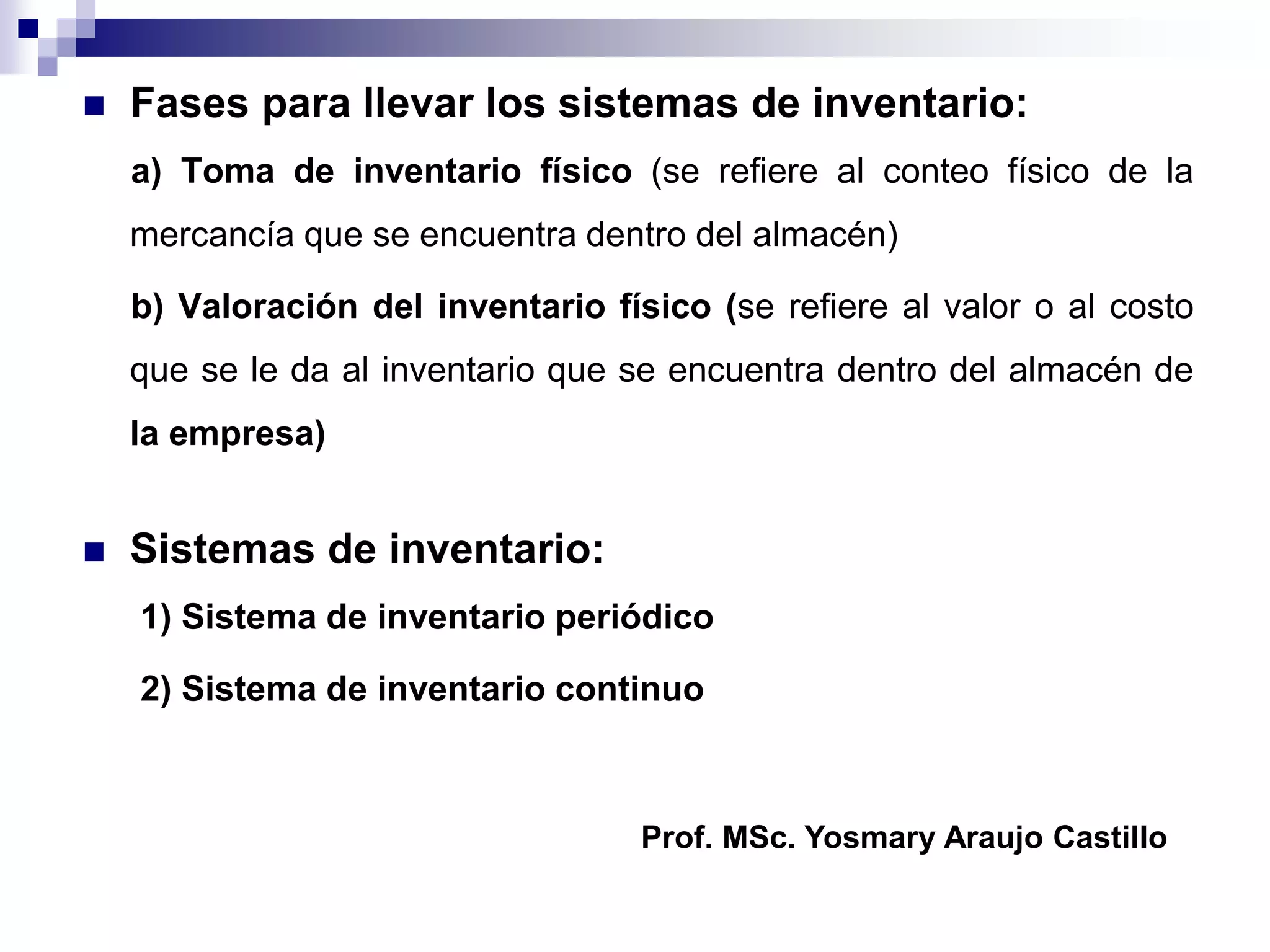 5- El Inventario, Tipos, Sistemas, Métodos de Valuación - Inversiones y su Clasificación.ppsx