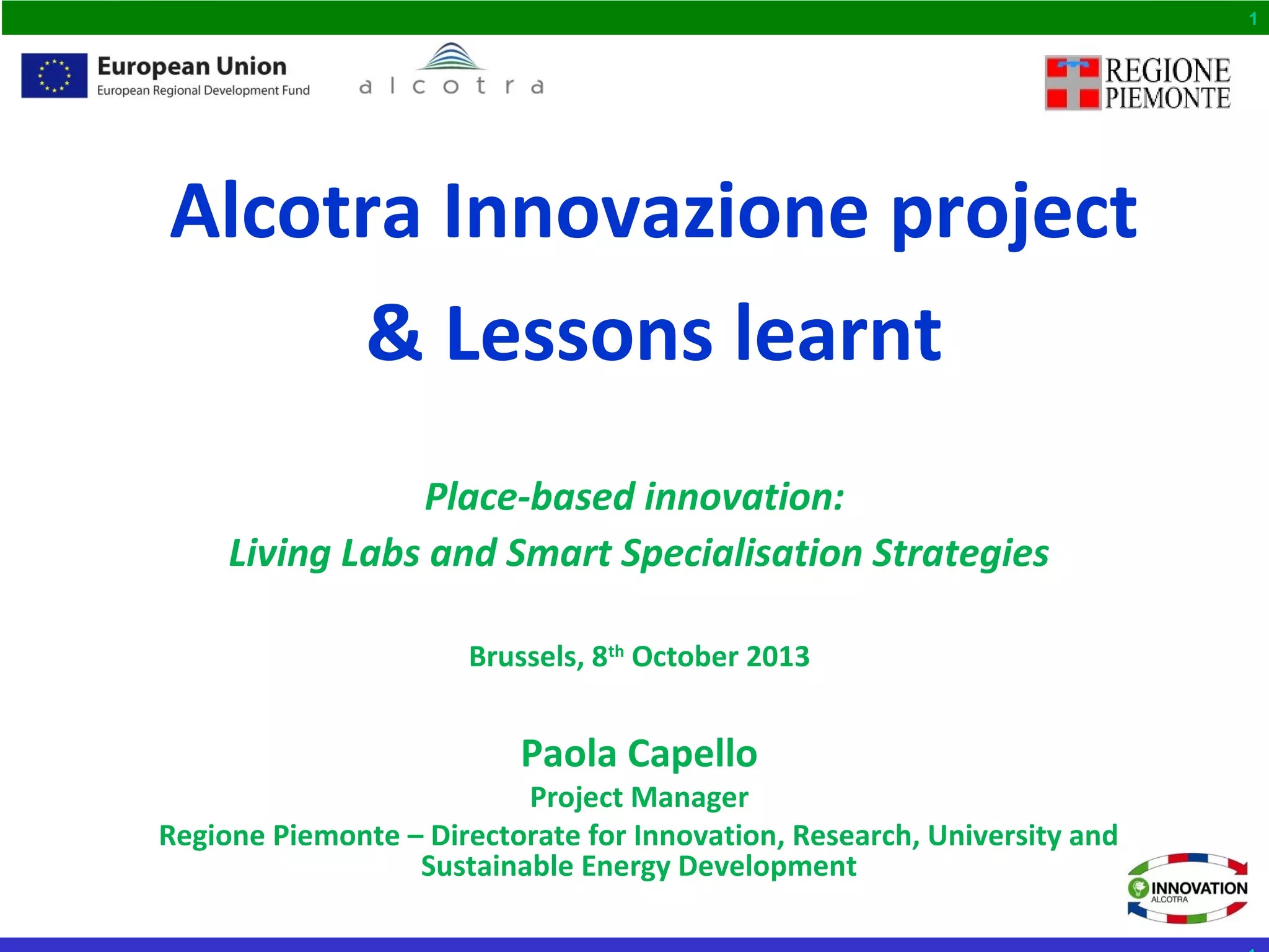 Paolo Capello: Alcotra Innovazione project & Lesson learnt - Open days ...