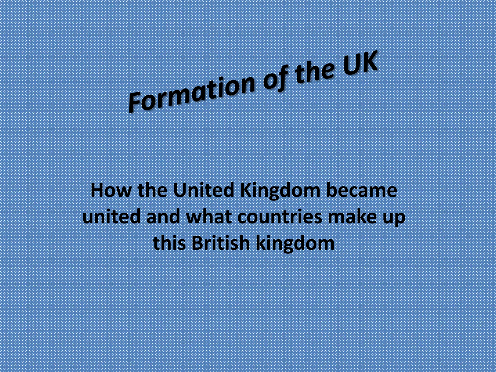 5. formation of the uk | PPTX