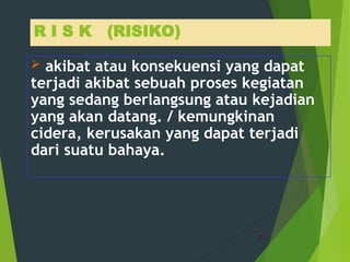 5-HAZARD (bahaya dan Resiko) ditempat.PPT