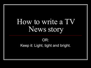 5 How To Write A Tv News Story | PPT