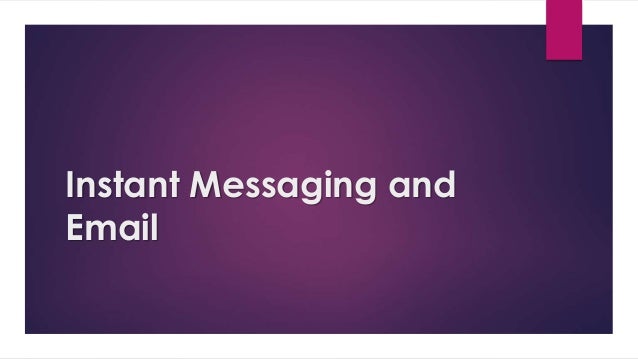 5 instant messaging and email